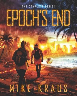 Epoch's End: The Complete Series: (A Thrilling Epic Post-Apocalyptic ...