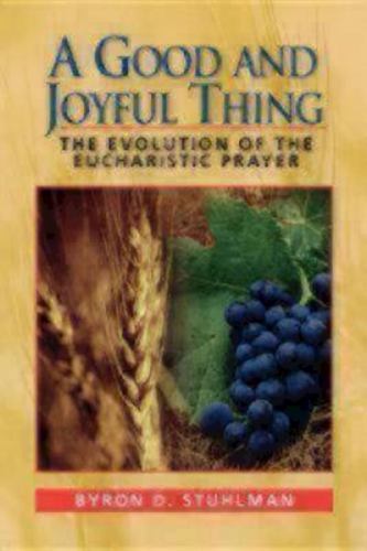 A Good and Joyful Thing: The Evolution of - 0898693381, paperback ...