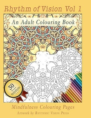 Rhythm of Vision Vol 1: An Adult Colouring Book by Press, Rhythmic ...
