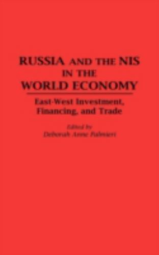 Russia and the NIS in the World Economy : East-West Investment ...