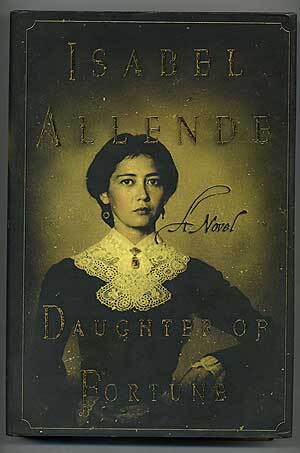 Isabel ALLENDE / Daughter of Fortune A Novel 1st Edition 1999 | eBay