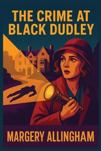 Margery Allingham The Crime At Black Dudley Paperback 9781515464723 Ebay