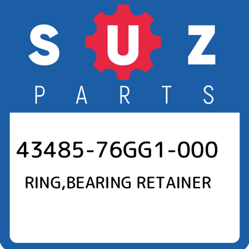 43485-76GG1-000 Suzuki Ring,bearing retainer 4348576GG1000, New Genuine ...