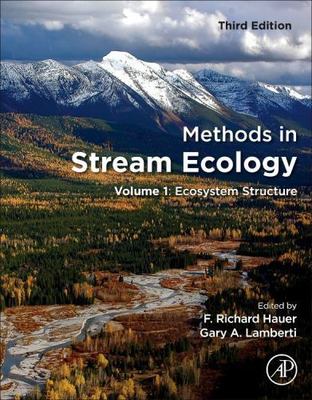 Methods in Stream Ecology: Volume 1: Ecosystem Structure 9780124165588 ...
