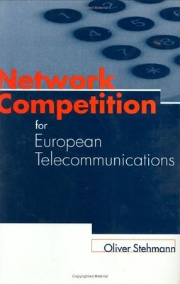 Network Competition for European Telecommunications, Oliver Stehmann | eBay