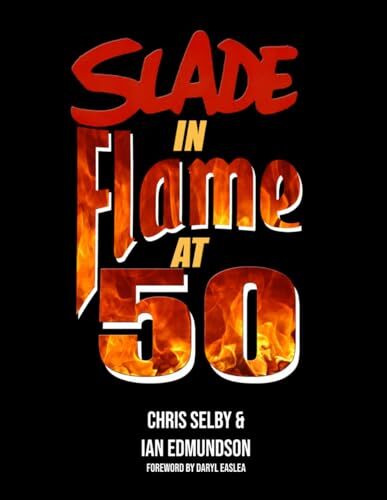 SLADE IN FLAME AT 50 NOIZE SLADE BOOKS | eBay UK