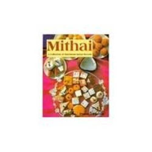 Mithai: a Collection of Traditional Indian Sweets - Hardcover - GOOD 9788185944883| eBay