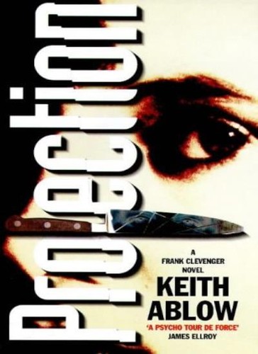 Projection (Frank Clevenger Novel) By Keith Russell Ablow 9780749905026 ...