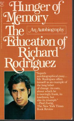 Hunger Of Memory - The Education Of Richard Rodriguez An Autobiography ...