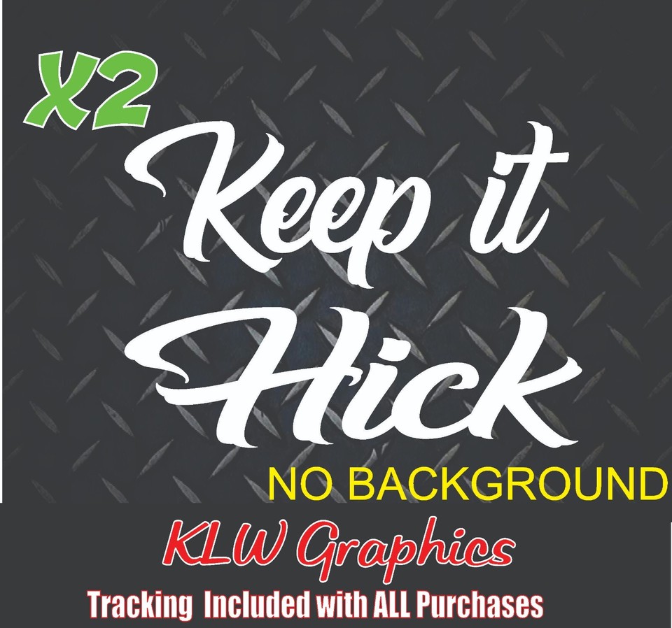 Keep it Hick Hillbilly Decal Sticker Country Diesel Truck 6.6 Boy ...