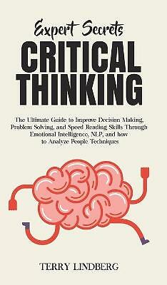 Expert Secrets - Critical Thinking: The Ultimate Guide to Improve ...