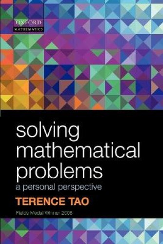 Solving Mathematical Problems: A Personal Perspective by Tao, Terence ...