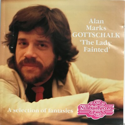 Alan Marks, : Louis Moreau Gottschalk ‎: The Lady Fainted (CD 1984 ...