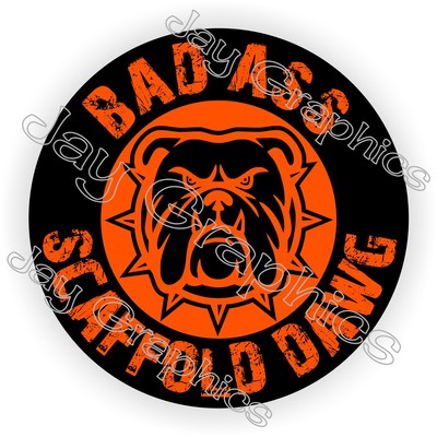 Bad Ass Scaffold Dawg Hard Hat Helmet Sticker ~ Motorcycle Decal ...