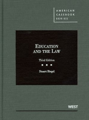 American Casebook Ser.: Biegel's Education and the Law, 3d by Stuart ...