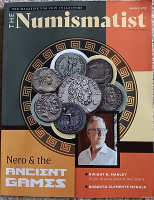 The Numismatist August 2024 Issue Magazine Coins Paper Money Medals ANA ...