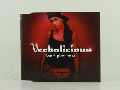 VERBALICIOUS DON'T PLAY NICE (D38) 5 Track CD Single also Picture ...