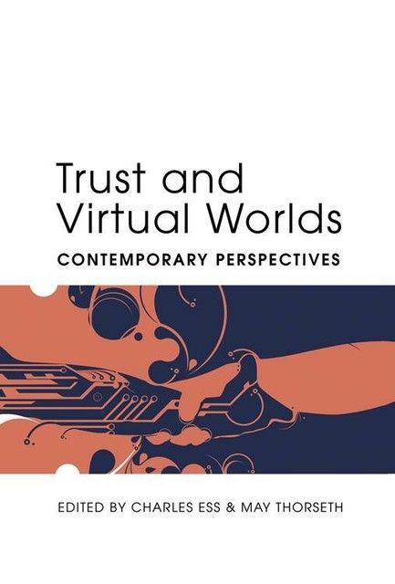 Trust And Virtual Worlds von May Thorseth Charles Ess (2011 ...