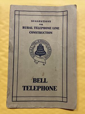 1908 Suggestions For Rural Telephone Line Construction Guide Bell ...
