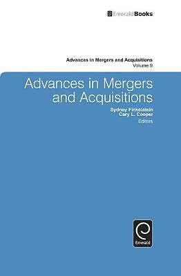 Advances in Mergers and Acquisitions by Sydney Finkelstein, Cary L ...