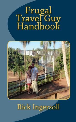 Frugal Travel Guy Handbook: Volume 1. Ingersoll 9781453661536 Free Shipping