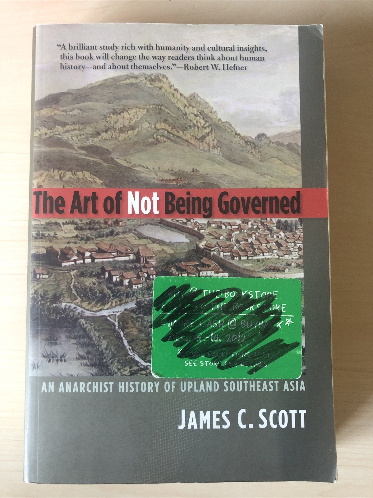 The Art of Not Being Governed An Anarchist History of Upland Southeast ...