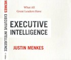 Executive Intelligence: What All Great Leaders Have - Hardcover - GOOD ...