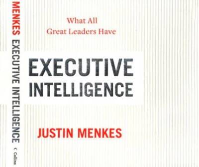Executive Intelligence: What All Great Leaders Have - Hardcover - GOOD ...