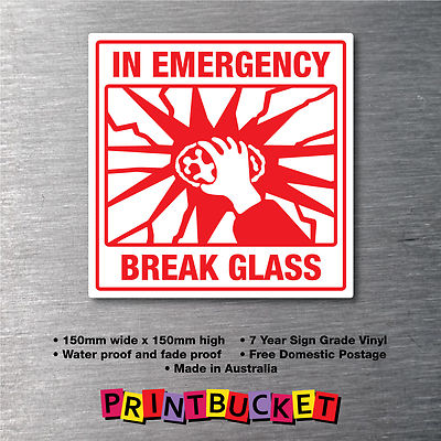 In Emergency break Glass sticker 150mm oh&s safety water/fade proof ...