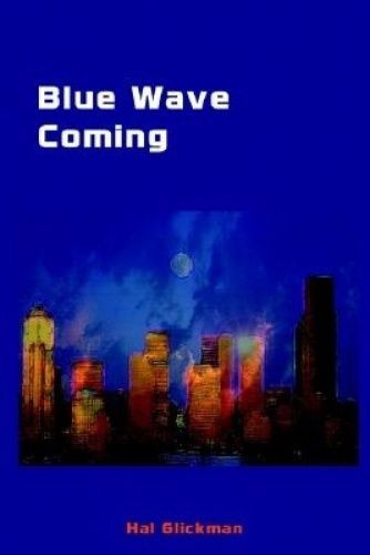 Blue Wave Coming by Hal Glickman (Paperback / softback, 2002) for sale ...