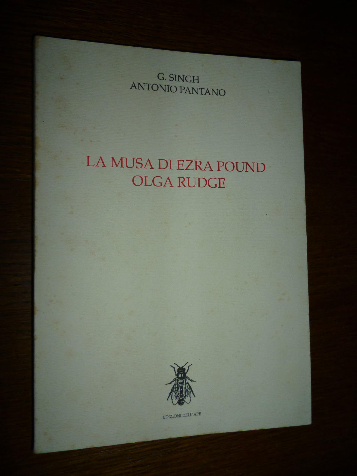 G. SINGH ANTONIO PANTANO LA MUSA DI EZRA POUND OLGA RUDGE 1994 ...