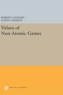 Robert J. Aumann (u. a.) | Values of Non-Atomic Games | Buch | Englisch ...