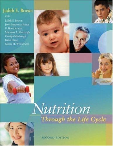 Nutrition Through the Life Cycle by Maureen Murtaugh, Janet Isaacs ...