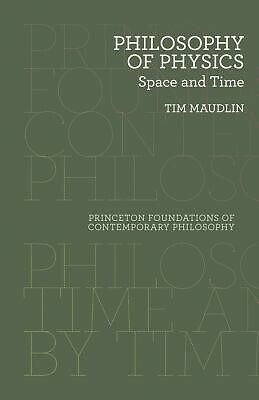 Philosophy of Physics: Space and Time by Maudlin, Tim -Paperback ...