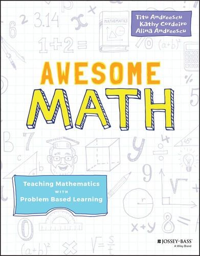 Awesome Math: Teaching Mathematics with Problem Based Learning ...