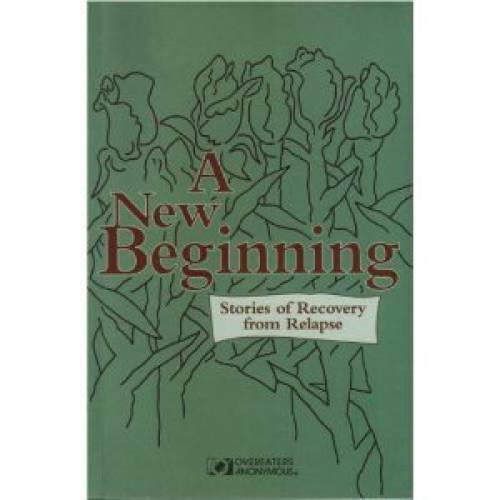 A new beginning: Stories of recovery from relapse - Paperback - GOOD ...