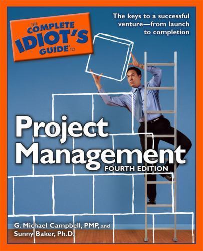 The Complete Idiot's Guide to Project Management, 4th Edition by Baker ...