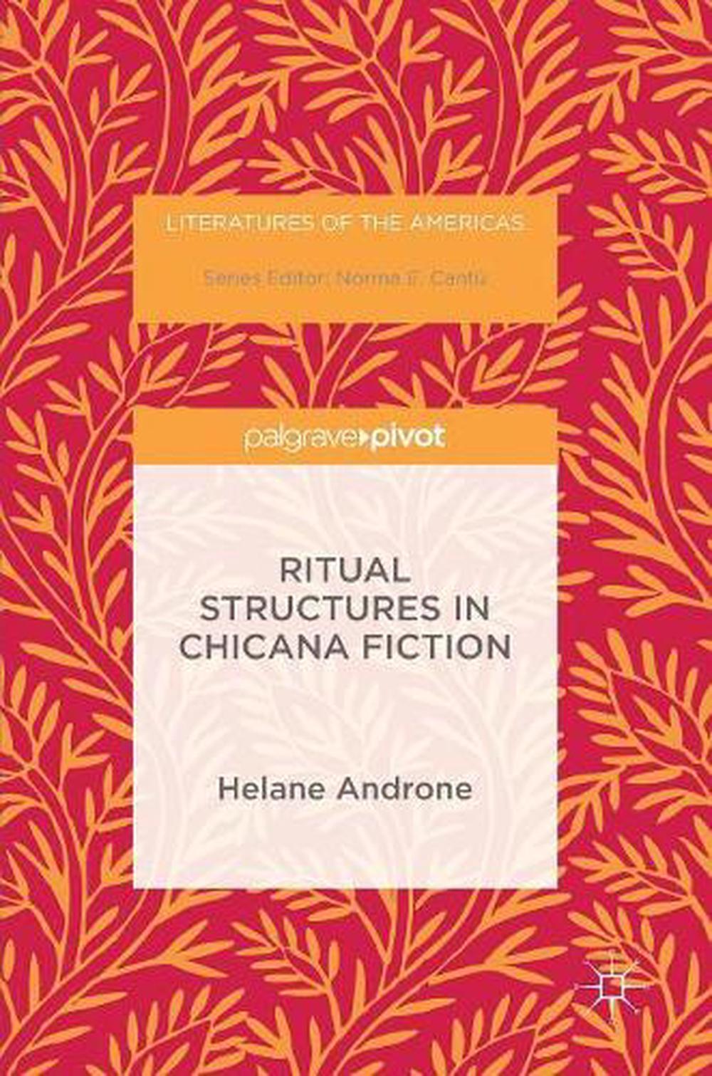 Ritual Structures in Chicana Fiction by Helane Androne (English ...