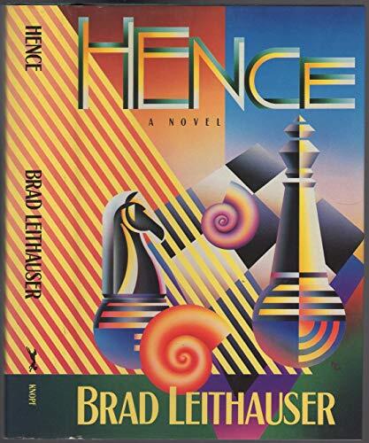 HENCE By Brad Leithauser - Hardcover **Mint Condition** 9780394573113 ...