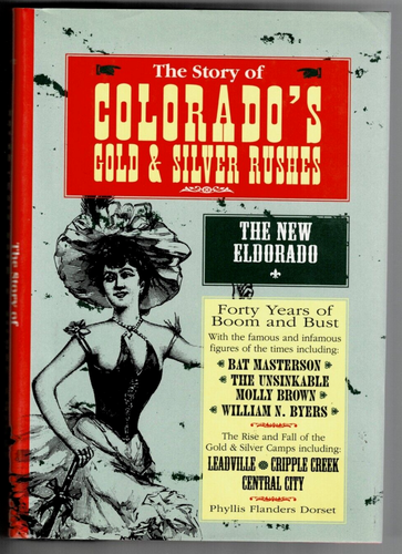 Story Colorado's Gold & Silver Rushes-40 Years Of Boom & Bust-Fortunes ...