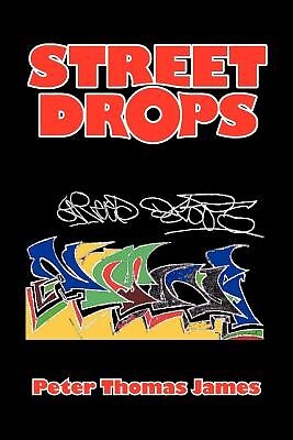 Street Drops by James, Peter Thomas -Paperback | eBay