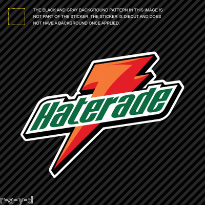 Haterade Sticker Die Cut Decal jdm haters vinyl | eBay