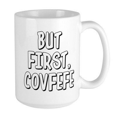 CafePress But First Covfefe Coffee Mug, Large 15 oz. White Coffee Cup ...