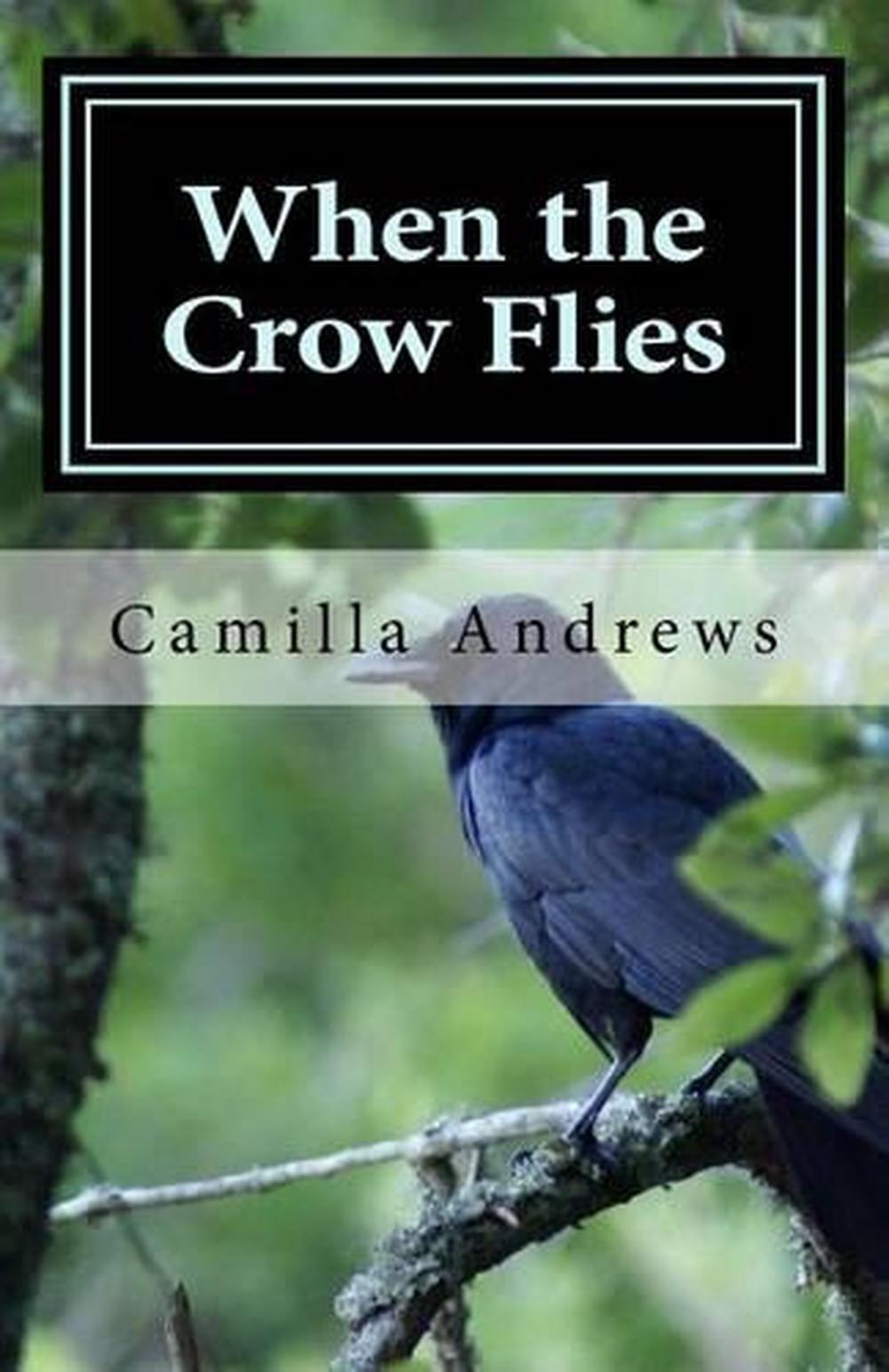 When the Crow Flies by Camilla Andrews (2016, Trade Paperback) for sale online | eBay