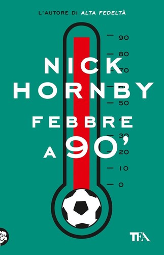 Febbre a 90' [Paperback] Hornby, Nick; Pedrotti, Federica and Willis ...