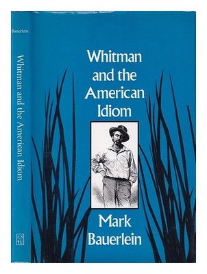BAUERLEIN, MARK Whitman e l'idioma americano / Mark Bauerlein 1991 ...