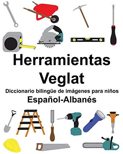 Espa ol-Alban s Herramientas/Veglat Diccionario Biling e de Im genes ...