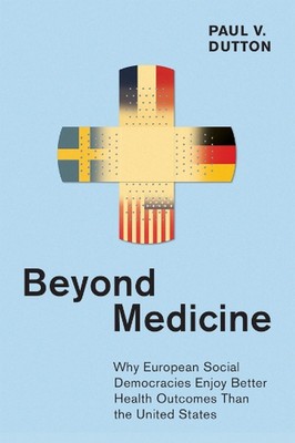 Beyond Medicine: Why European Social Democracies Enjoy Better Health ...