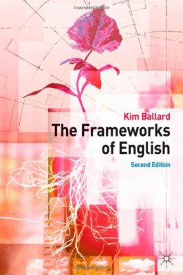 The Frameworks of English: Introducing Language Structures By Ki ...