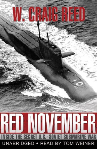 RED NOVEMBER: INSIDE THE SECRET U.S.-SOVIET SUBMARINE WAR By W. Craig ...
